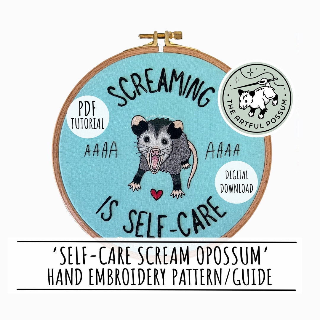 Screaming Self-care Opossum - Hand Embroidery Digital Download PDF ...