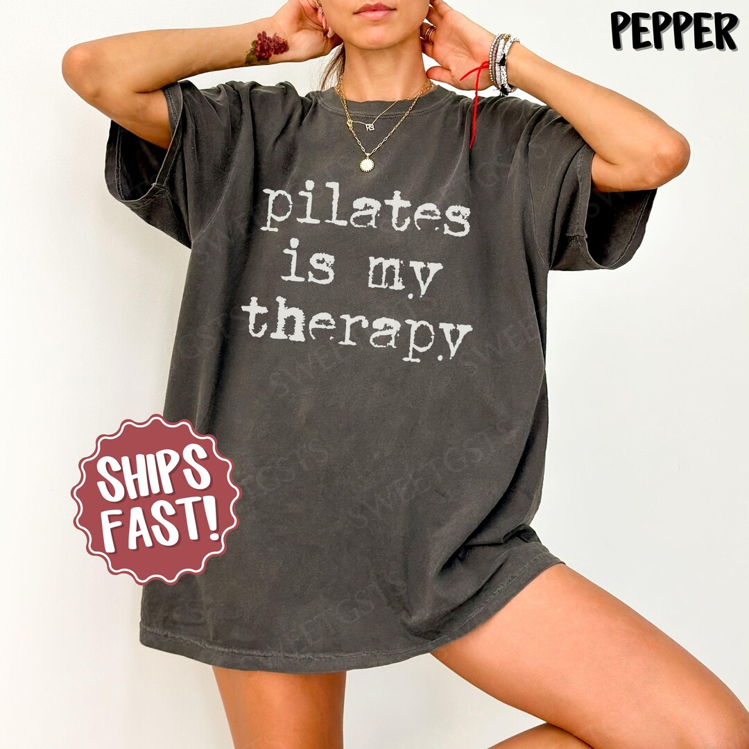 Comfort Colors® Pilates is My Therapy Shirt, Fitness Instructor Shirt ...