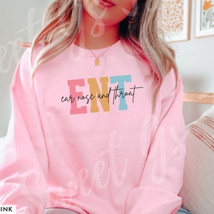 ENT Sweatshirt, Ear Nose Throat Doctor Sweatshirt, Coworker Gift, ENT ...