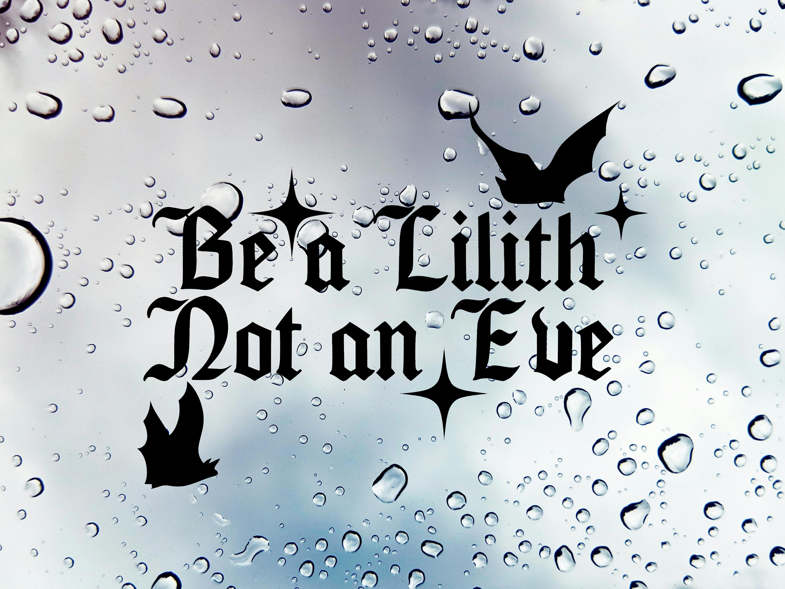 Be a Lilith, Not an Eve | Spooky Window/bumper Decal | Goth Car ...