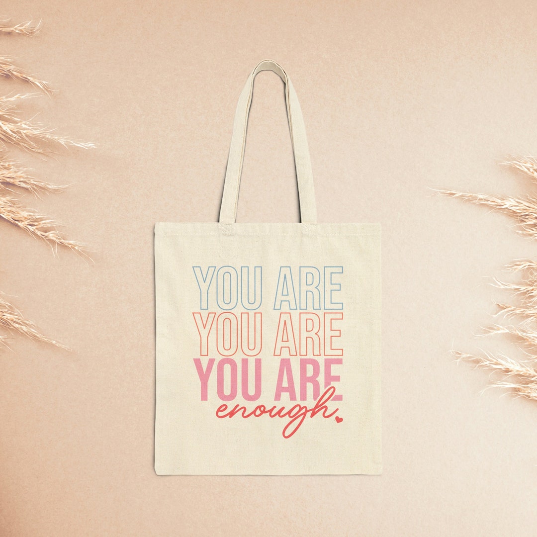 You Are Enough Canvas Tote Bag, Cute Inspirational Quote Tote for Girls ...