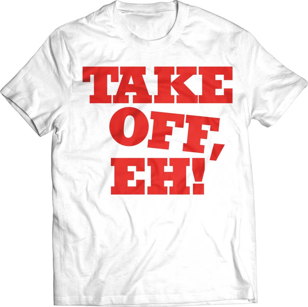 BOB & DOUG MCKENZIE - "take off Eh" White T-shirt - Etsy