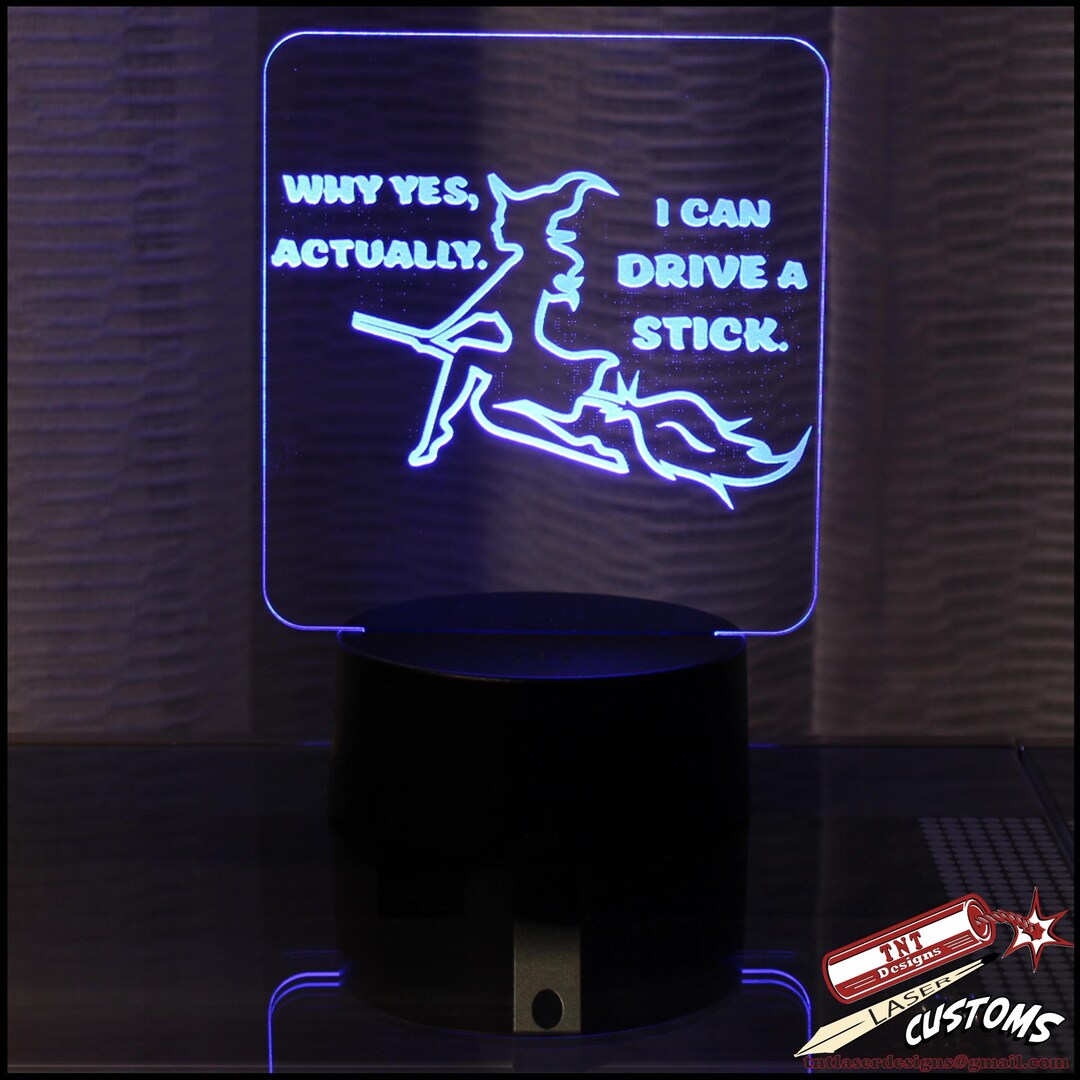 LED "why Yes, Actually. I Can Drive a Stick" Engraved Acrylic Sign With ...