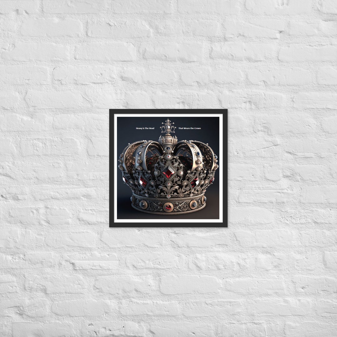 Home Furnishing Photo of Heavy is the Head That Wears the Crown - Etsy