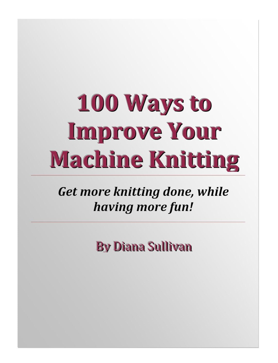 100 Ways to Improve Your Machine Knitting - Digital Download of Book in ...