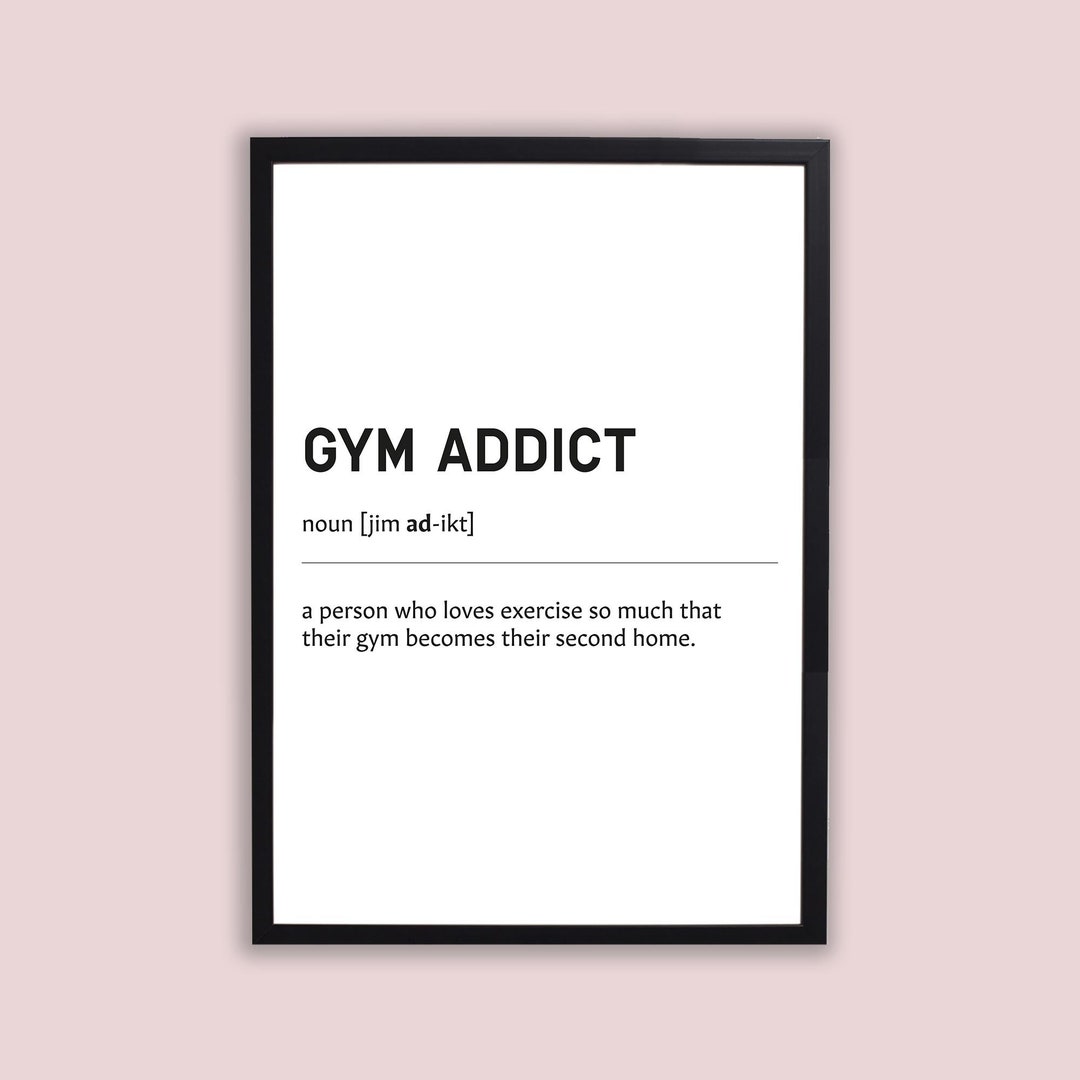 Gym Addict Definition Print Gift for Gym Addicts Wall Art Decor - Etsy