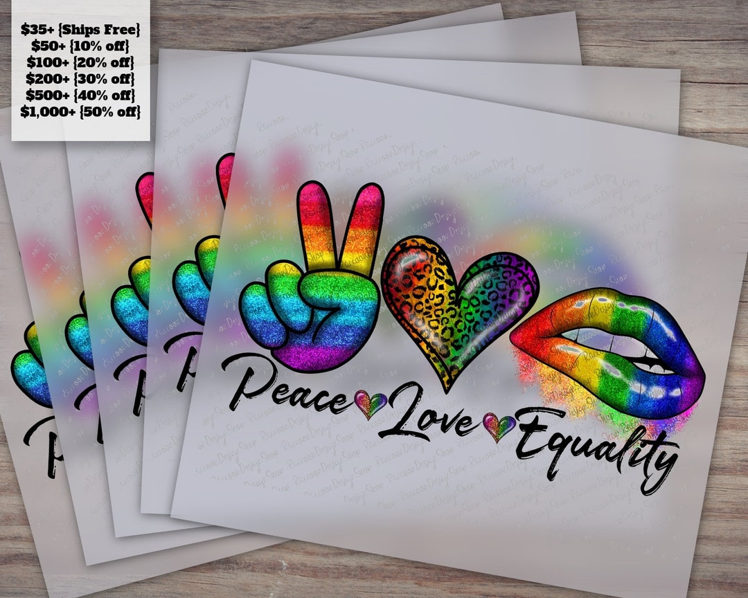 Peace Love Equality Artwork Ready to Press Heat Transfer, DTF, Rainbow ...