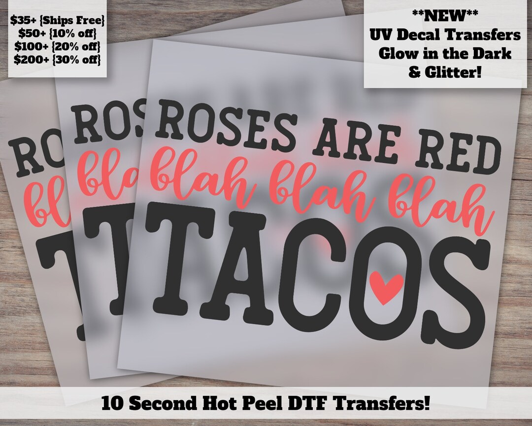 Custom DTF Print Roses Are Red Tacos: Valentine's - Etsy