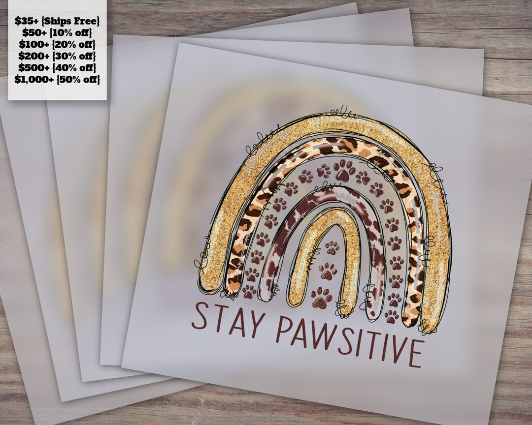 Stay Pawsitive Dog Lover Design Ready to Press Heat Transfer and DTF ...
