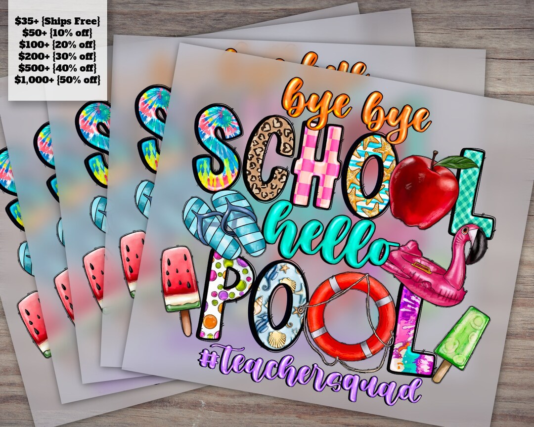 Teacher Squad Summer Pool Design, Bye School Hello Pool, Heat Transfer ...