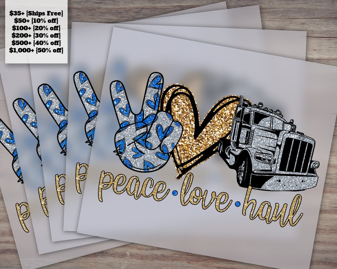 Peace Love Haul Trucker Design, Blue Haul Heat Transfer Ready to Press ...