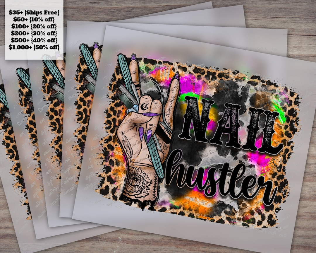 Nail Technician Art, Ready-to-press Heat Transfer, DTF, Nail Hustler ...