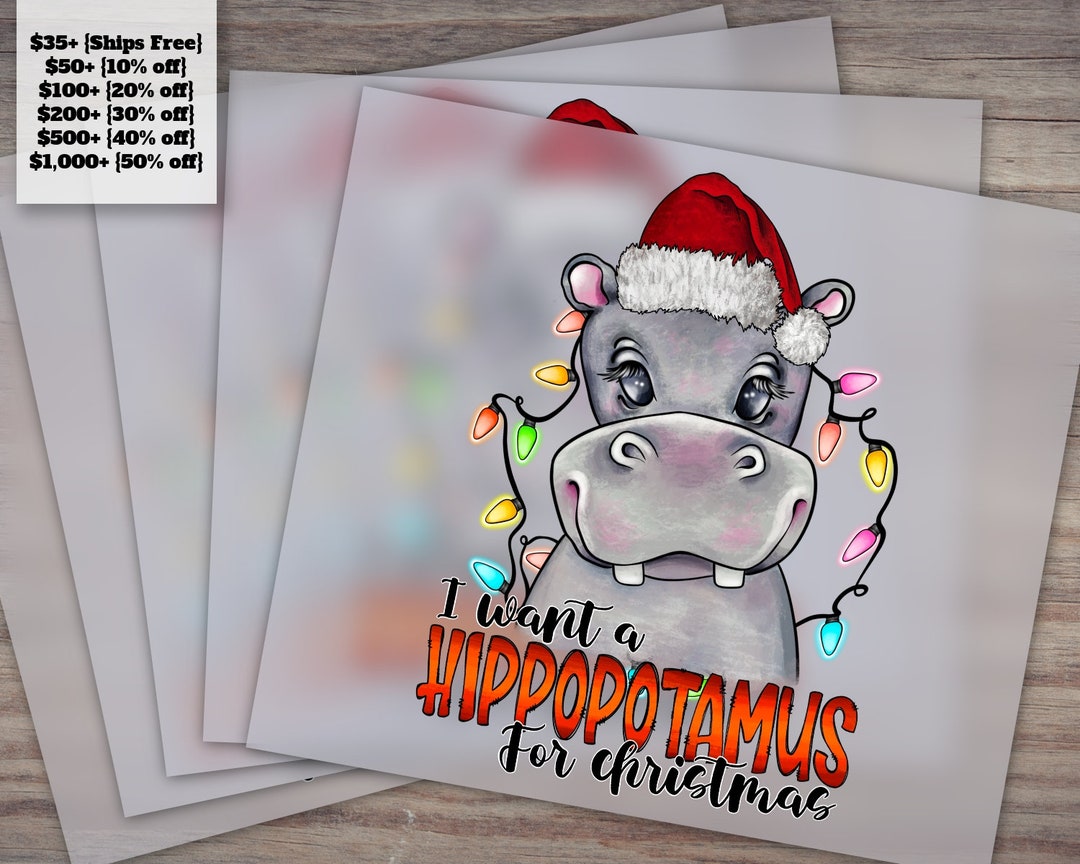 I Want A Hippopotamus for Christmas Dtf, Digital Transfer Graphics ...