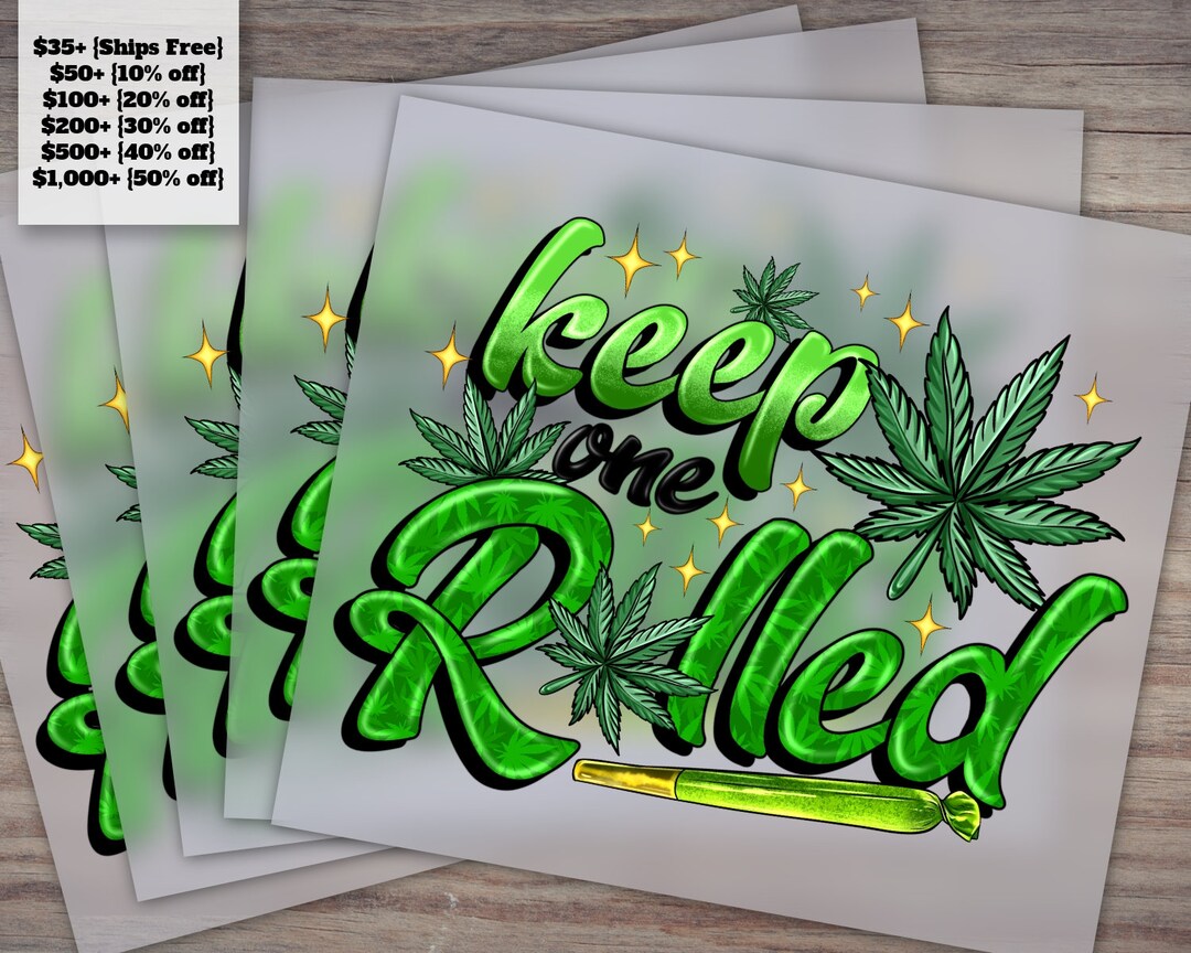 420 Marijuana Heat Press Cannabis DTF Transfer Rolled Weed Ready to ...