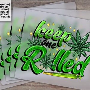 420 Marijuana Heat Press Cannabis DTF Transfer Rolled Weed Ready to ...