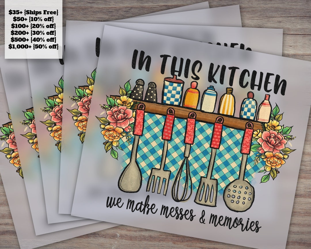 Kitchen Humor Design: Make Messes and Memories Ready for Heat Transfer ...