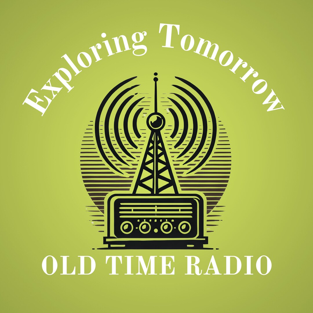 27 Shows, exploring Tomorrow OTR Show, Soundscapes of Future's ...