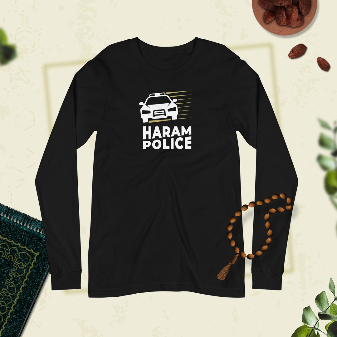 Haram Police - Islamic Long / Full Sleeve Shirt - Gift for HIM - Gift ...