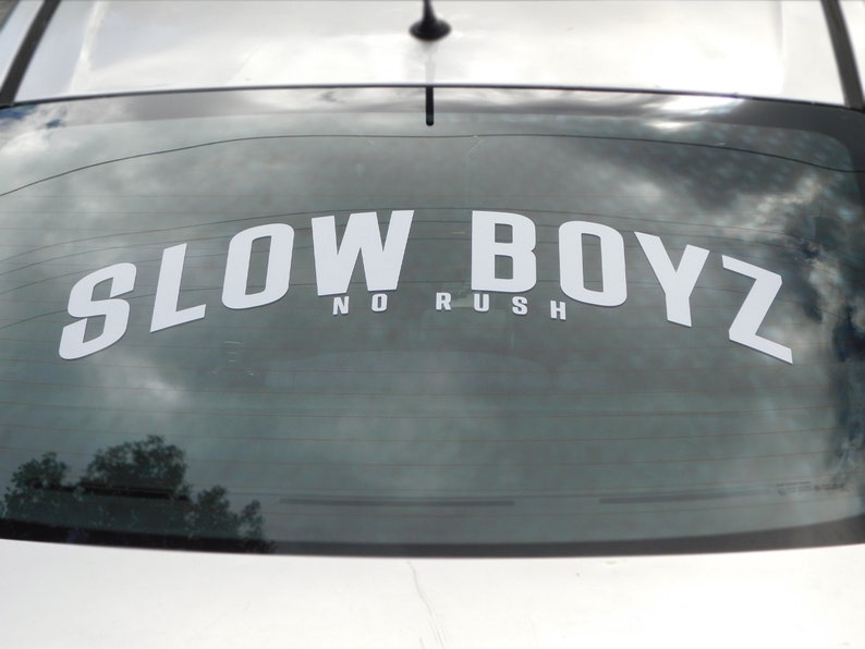Slow Boyz No Rush V1 Windshield Rear Window Decal Car - Etsy México