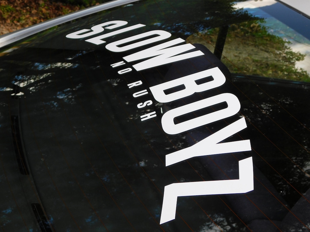 Slow Boyz - No Rush V1 Windshield Rear Window Decal Car Sticker Banner ...