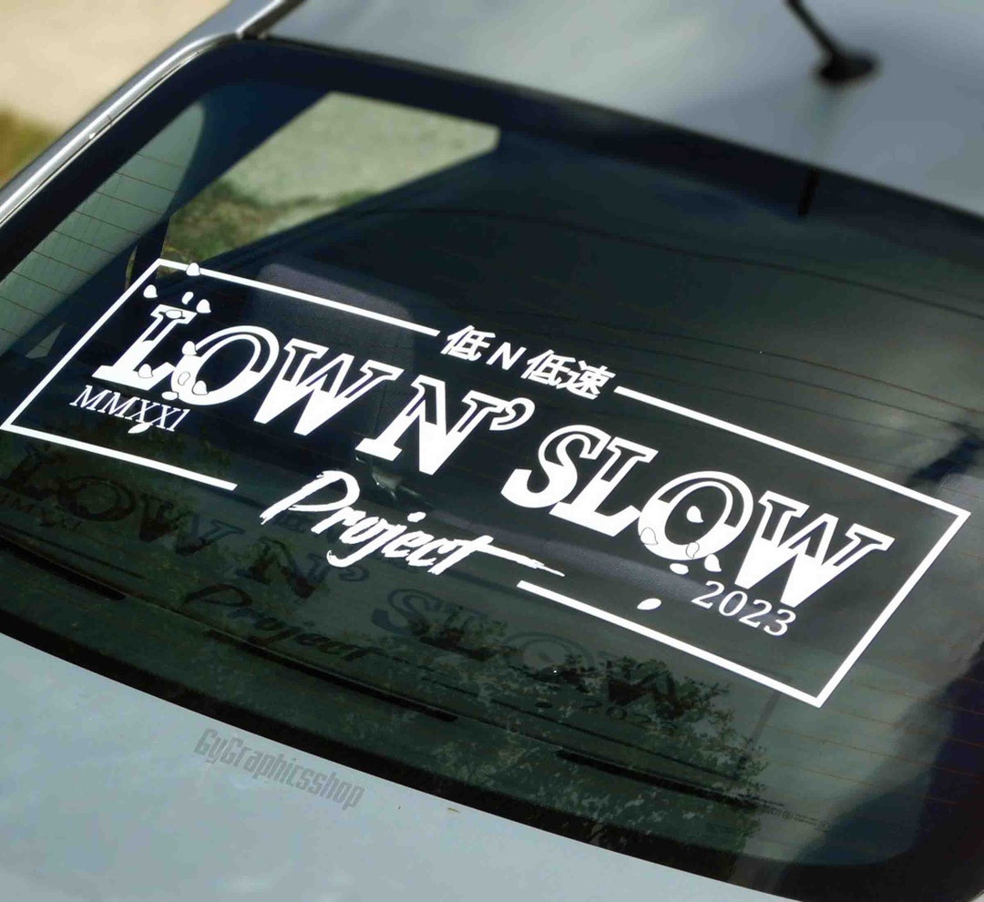 Low N Slow Project Windshield Rear Window Decal Car Sticker Banner JDM ...