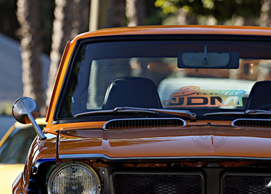 Because JDM Windshield Decal Car Sticker Banner JDM Vinyl - Etsy