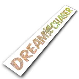 Dream Chaser Windshield Decal Car Sticker Banner JDM Vinyl Graphics ...