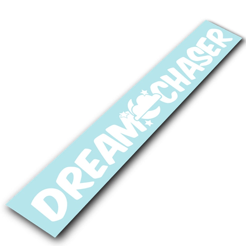 Dream Chaser Windshield Decal Car Sticker Banner JDM Vinyl Graphics ...