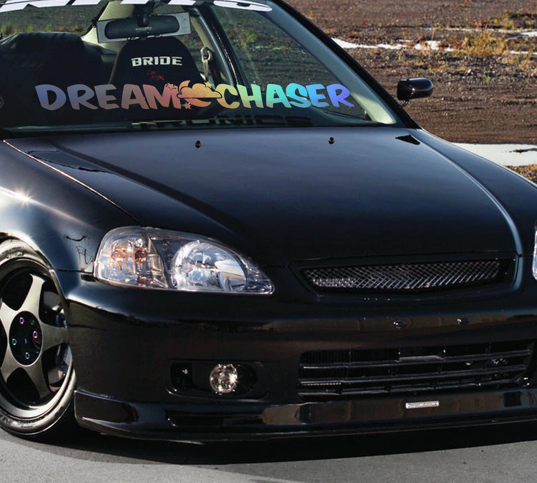 Dream Chaser Windshield Decal Car Sticker Banner JDM Vinyl Graphics ...