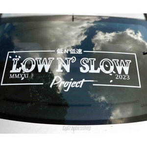 Low N Slow Project Windshield Rear Window Decal Car Sticker Banner JDM ...