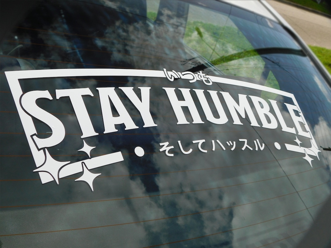 Stay Humble Windshield Rear Window Decal Car Sticker Banner JDM Vinyl ...