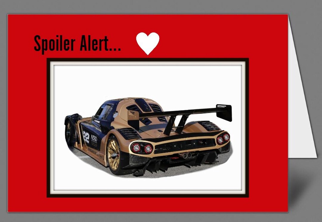 Funny Car-themed Valentine's Day Card. Spoiler Alert. i Love You More ...