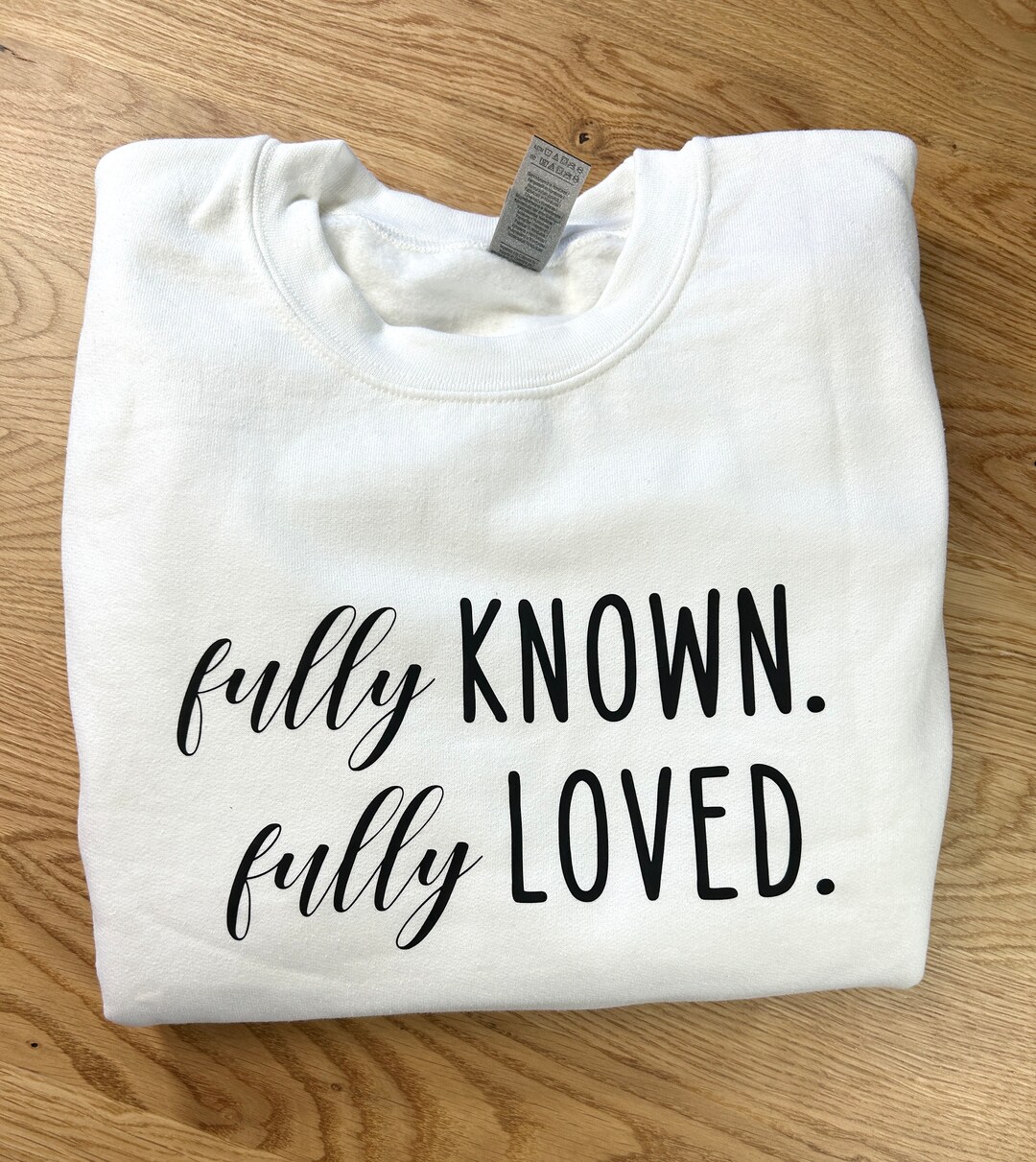 Fully Known Fully Loved White Crewneck Sweatshirt Known Loved Gospel ...