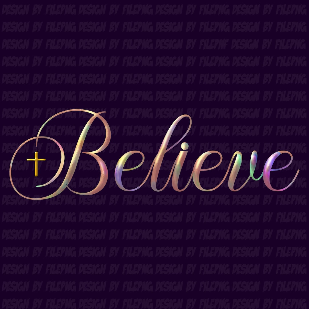 Believe Cross Svg Png CHRISTIAN SUBLIMATION DESIGNS Downloads Religious ...