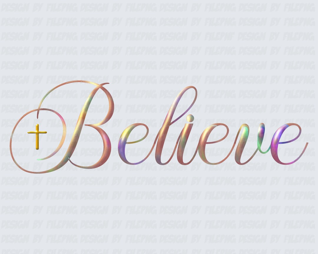 Believe Cross Svg Png CHRISTIAN SUBLIMATION DESIGNS Downloads - Etsy