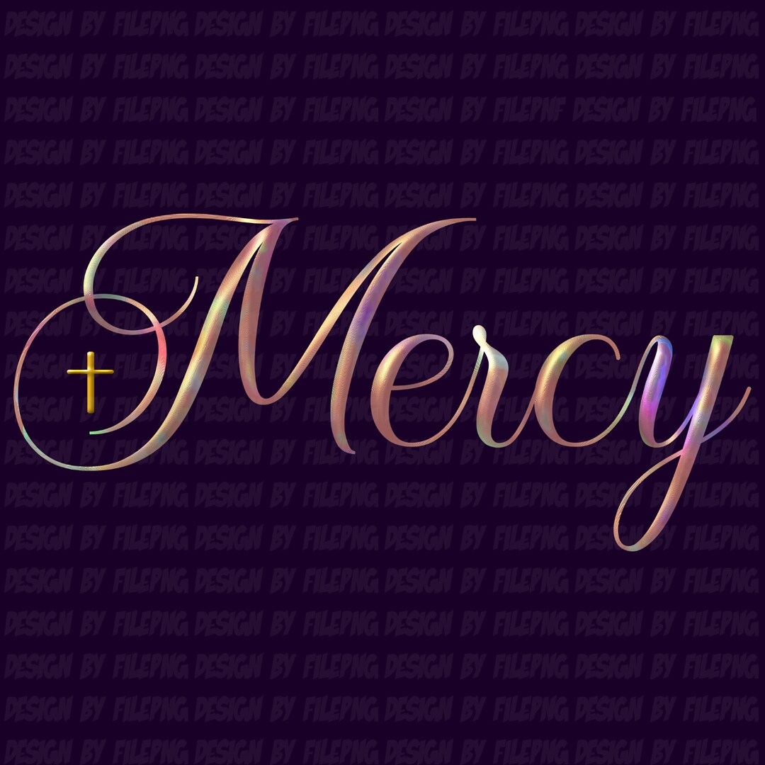 Mercy Cross Svg Png CHRISTIAN SUBLIMATION DESIGNS Downloads Religious ...