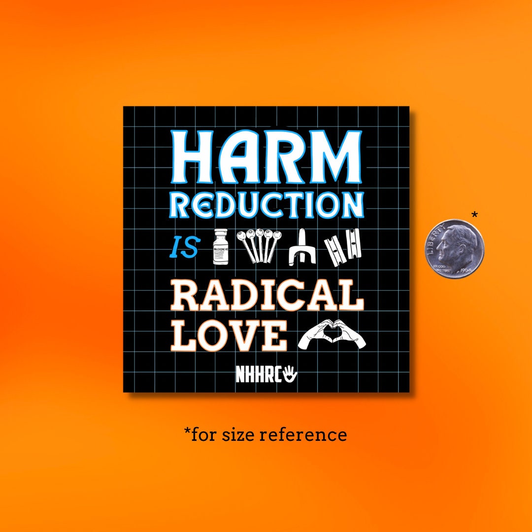 Harm Reduction is Radical Love Sticker - Etsy