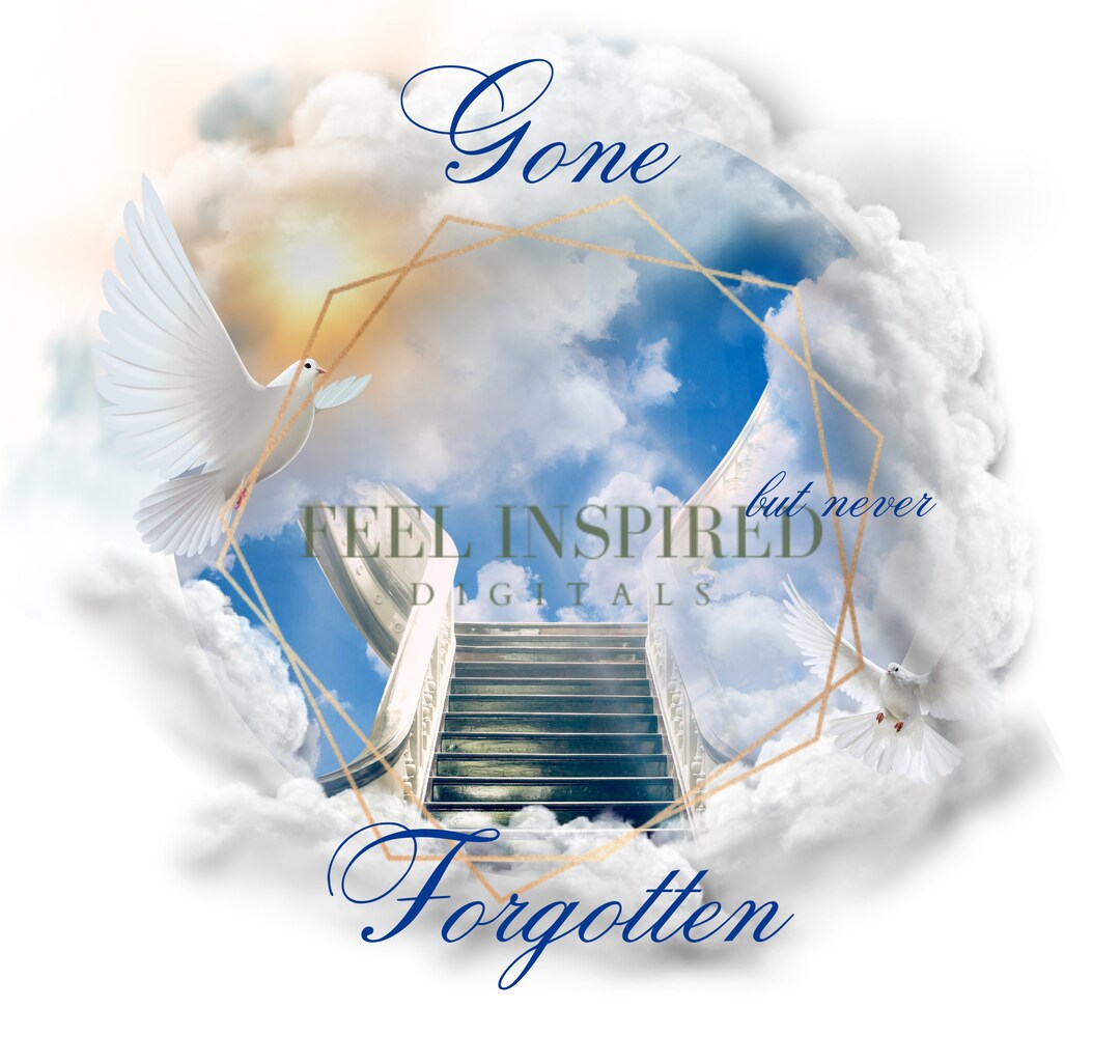 Heaven Stairway Clouds Gone but Not Forgotten PNG. Memorial Background ...