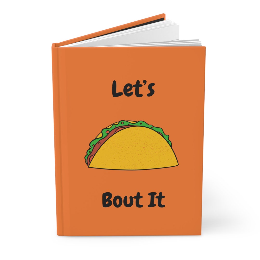 Let's Taco Bout It - Funny Food Journal - Food Lover Journal - Foodie ...