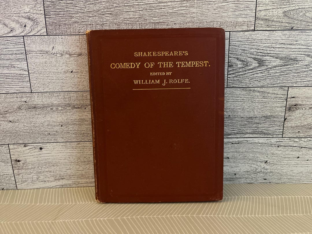 Shakespeare's the Comedy of the Tempest, Edited by William J. Rolfe ...