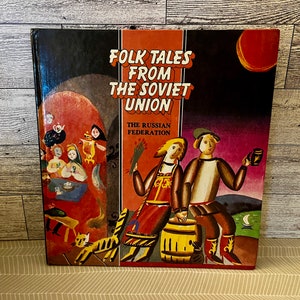 Folk Tales From the Soviet Union, the Russian Federation, Raduga ...