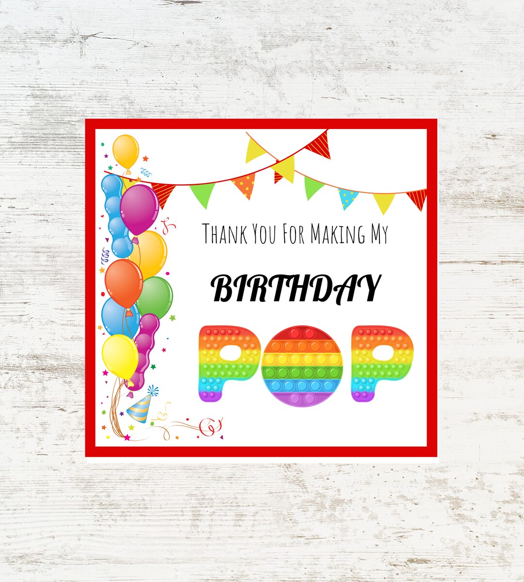 Fidget Birthday Party Tags, Thanks for Making My Birthday Pop Tag ...