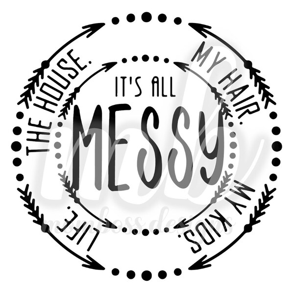 Its All Messy Svg - Etsy