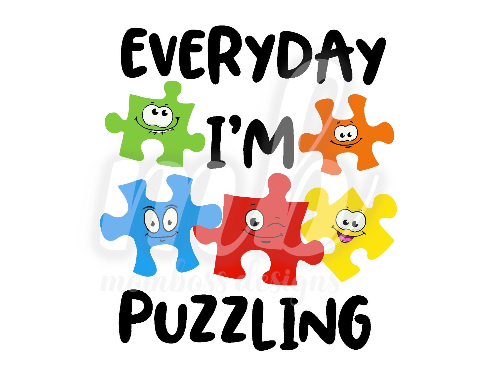 Everyday I'm Puzzling PNG DIGITAL - Etsy