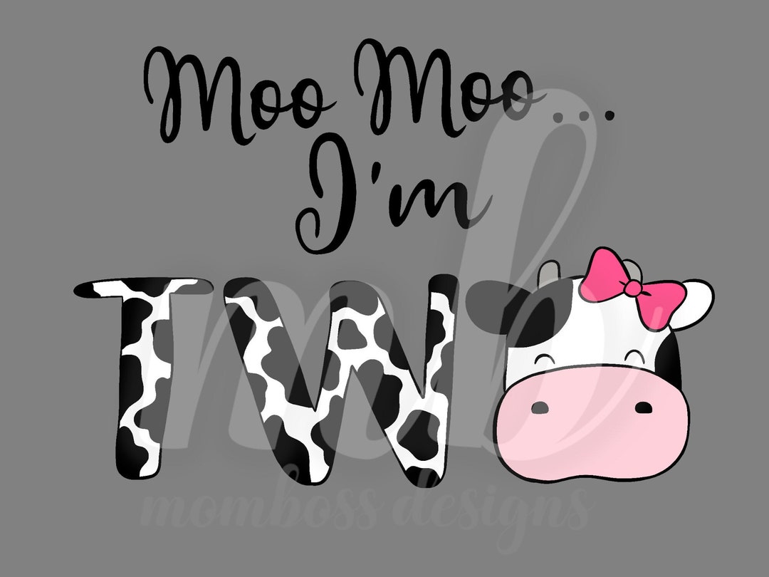 Moomoo I'm Two bow PNG SVG DIGITAL - Etsy