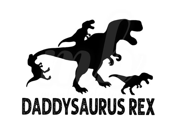 Daddysaurus Rex PNG SVG DIGITAL - Etsy