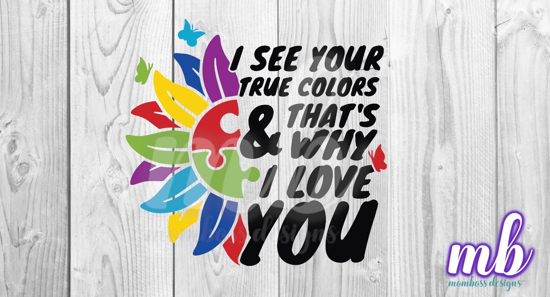 I See Your True Colors - PNG - SVG - Etsy