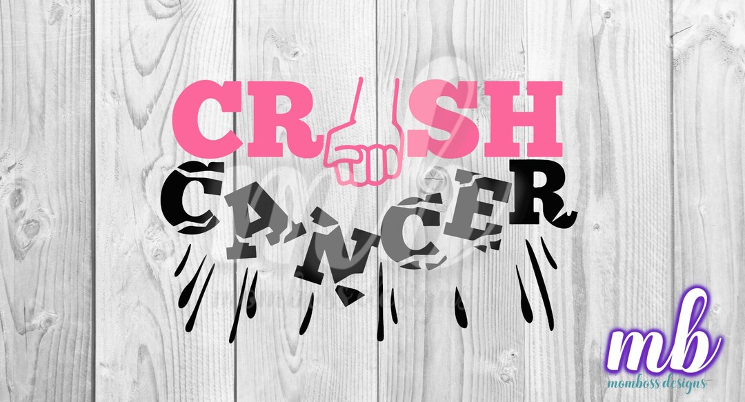 Crush Cancer - PNG - SVG - Etsy