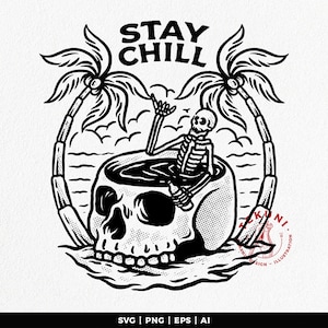 Stay Chill Skeleton Svg, Skull Png, Hello Summer Svg, Instant Download ...