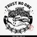 Trust No One Svg, Vector File, Cut File, Png, Instant Download - Etsy